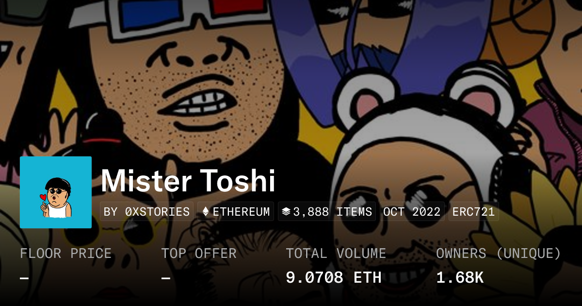 Mister Toshi - Collection | OpenSea