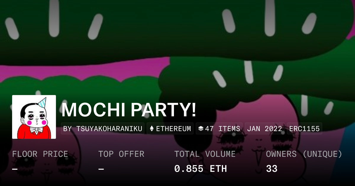 MOCHI PARTY! - Collection | OpenSea