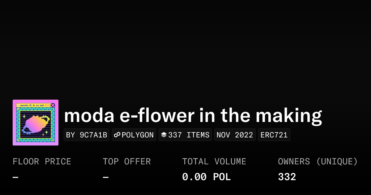 moda e-flower in the making - Collection | OpenSea