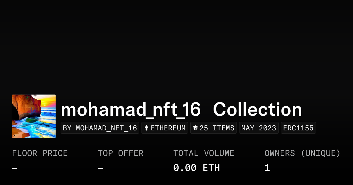 mohamad_nft_16 Collection - Collection | OpenSea