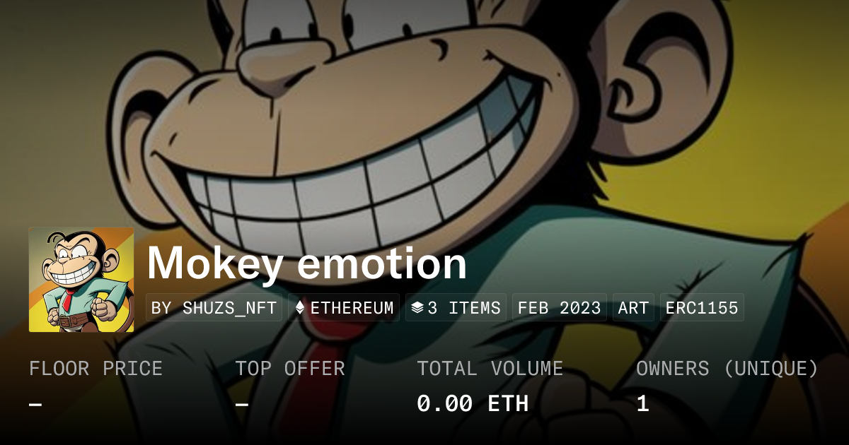 Mokey emotion - Collection | OpenSea