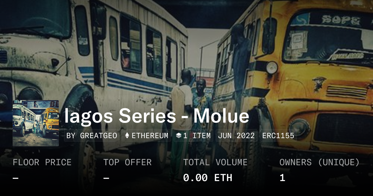 lagos Series - Molue - Collection | OpenSea