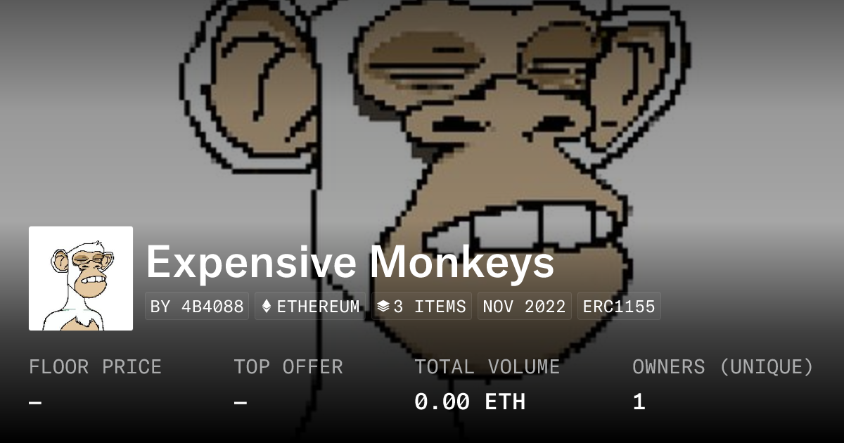 Expensive Monkeys - Collection | OpenSea