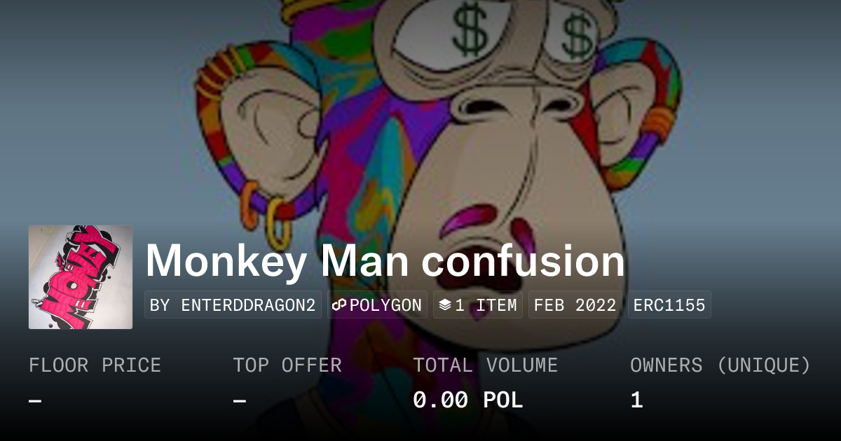 Monkey Man confusion - Collection | OpenSea