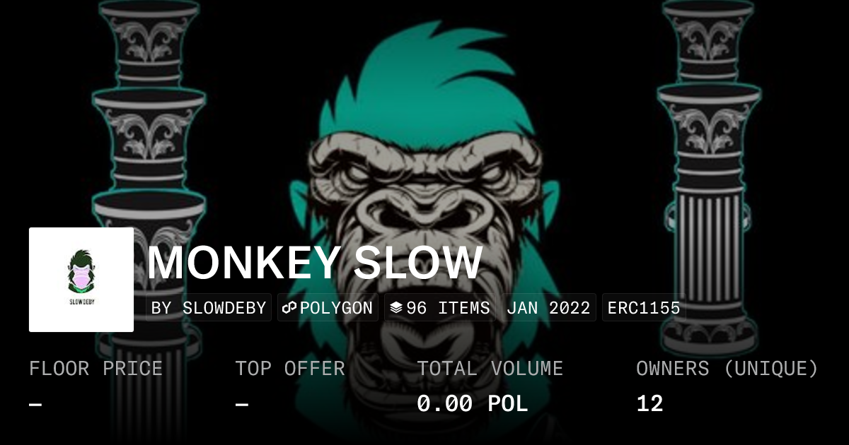 MONKEY SLOW - Collection | OpenSea