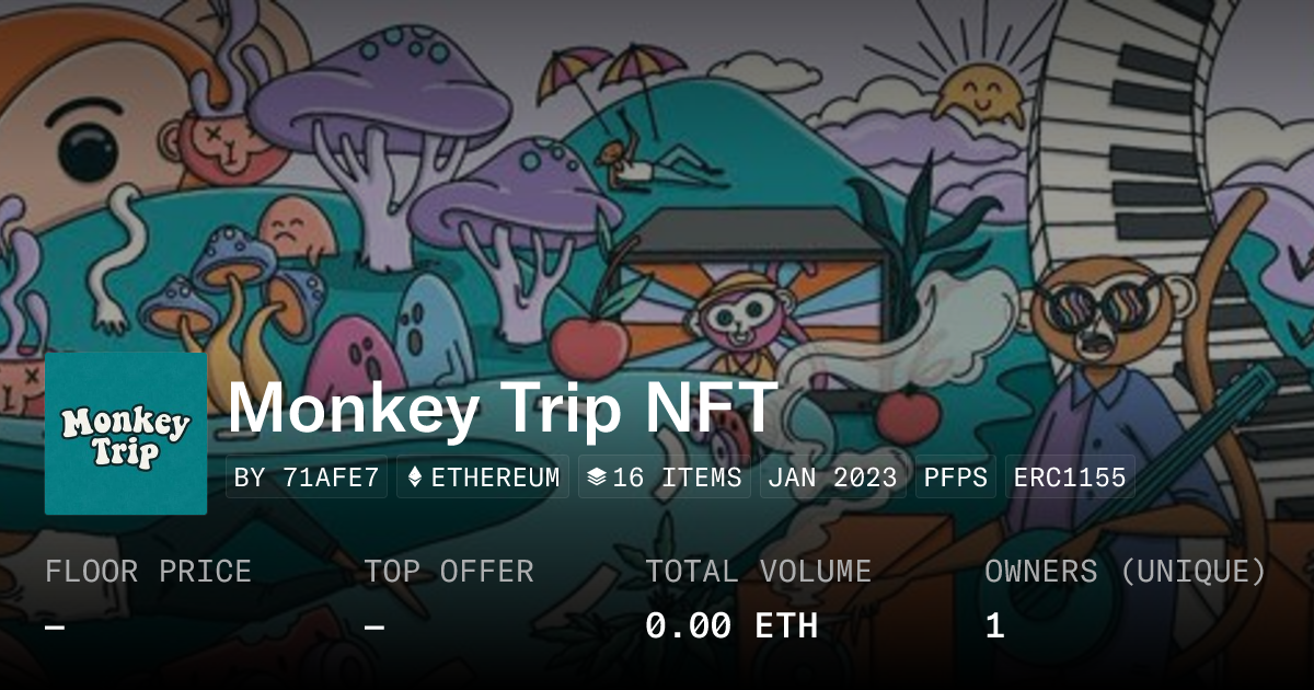 Monkey Trip NFT - Collection | OpenSea