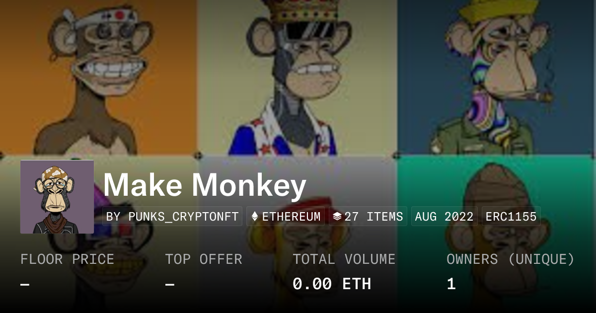 Make Monkey - Collection | OpenSea