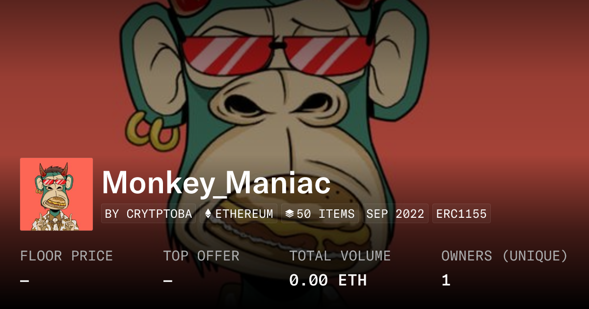Monkey_Maniac - Collection | OpenSea