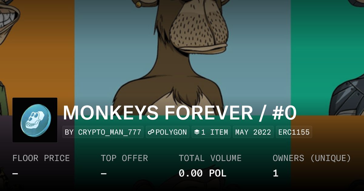 MONKEYS FOREVER / #0 - Collection | OpenSea