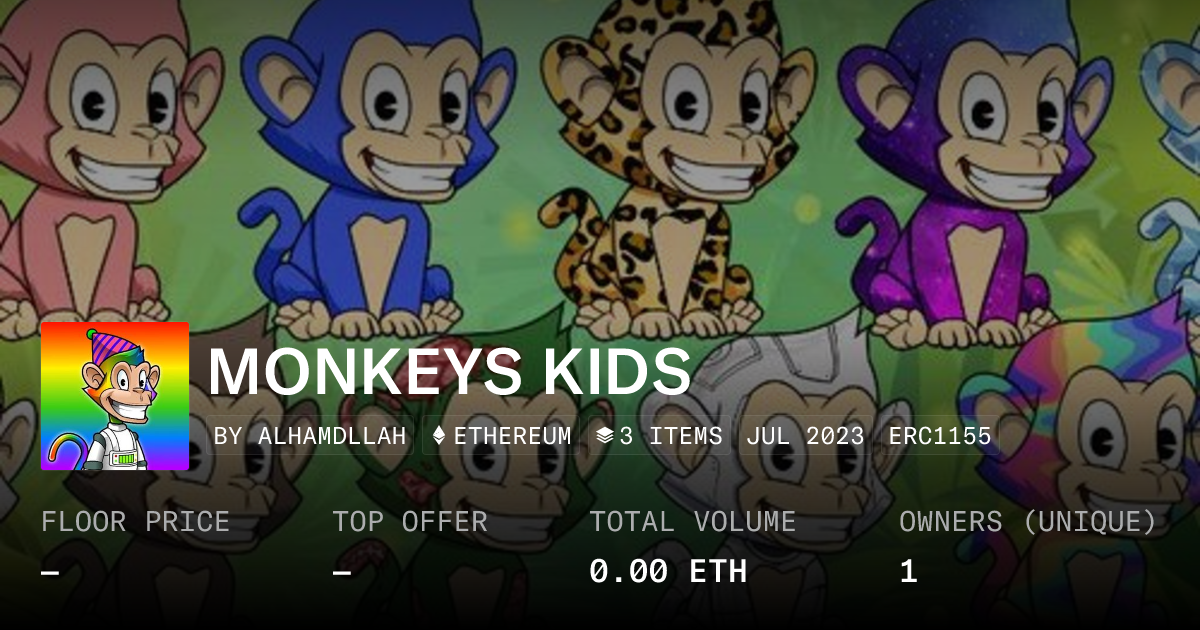MONKEYS KIDS - Collection | OpenSea