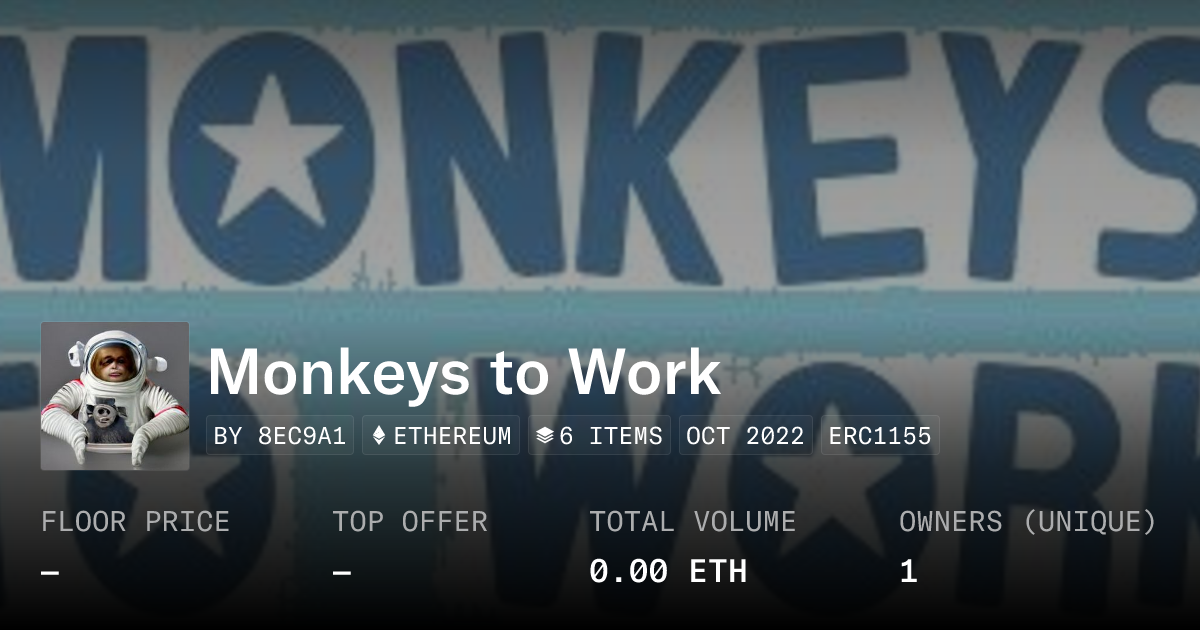 Monkeys to Work - Collection | OpenSea