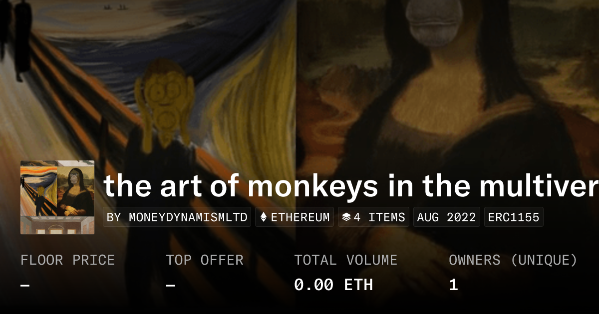 the art of monkeys in the multiverse - Collection | OpenSea