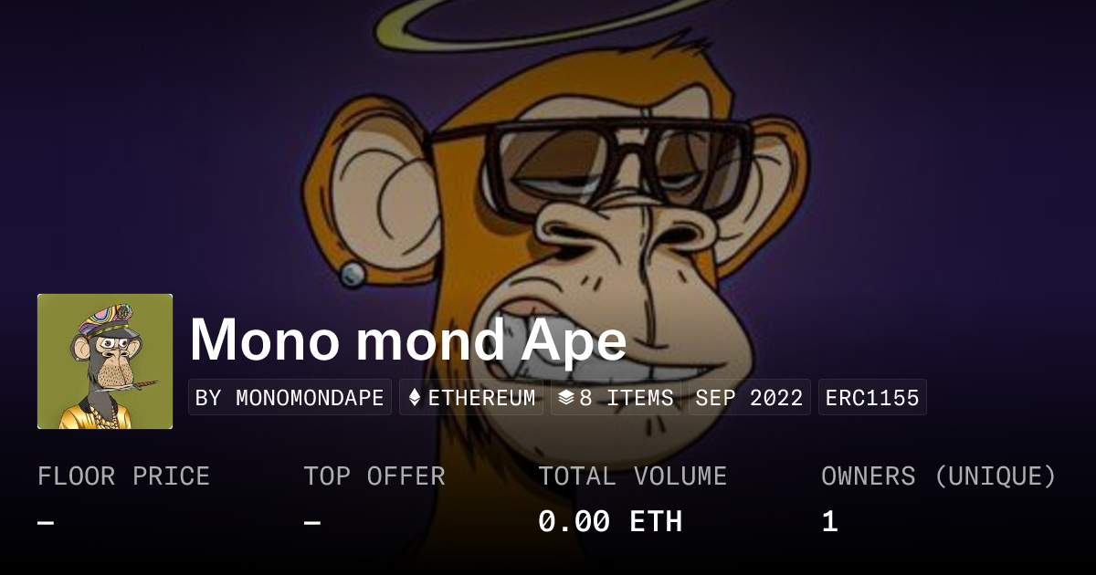 Mono mond Ape - Collection | OpenSea