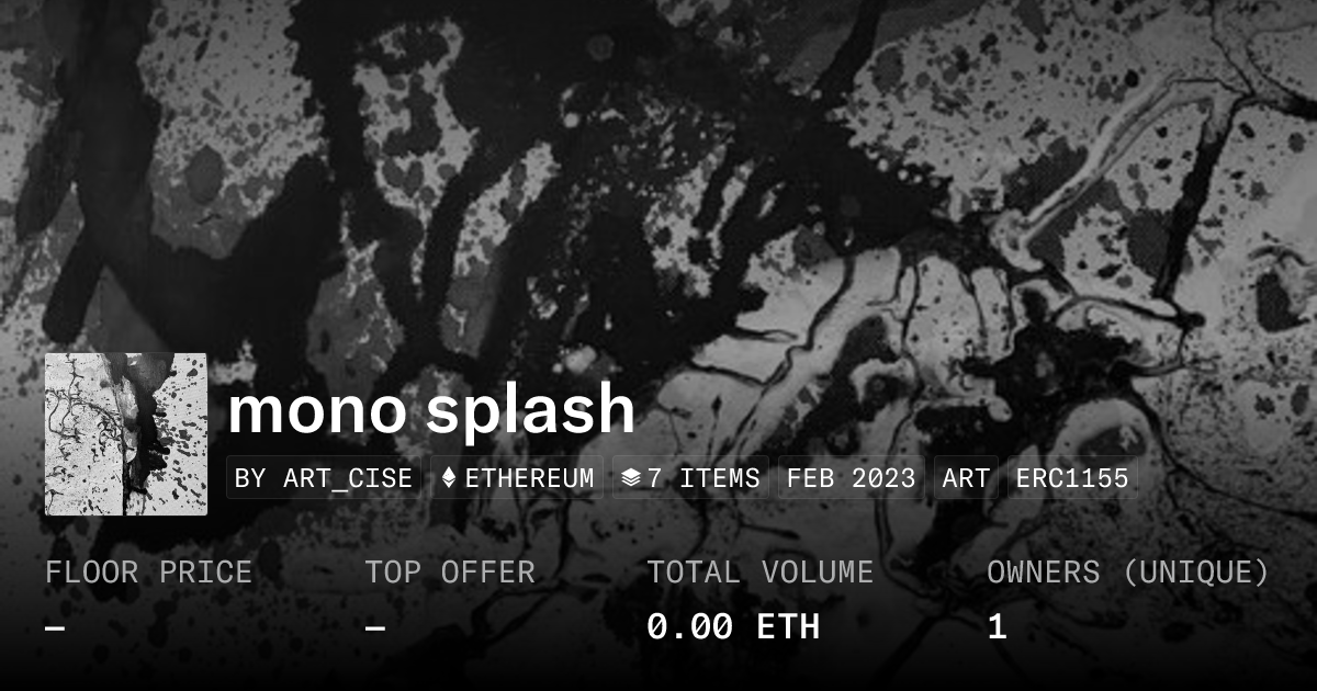 mono splash - Collection | OpenSea
