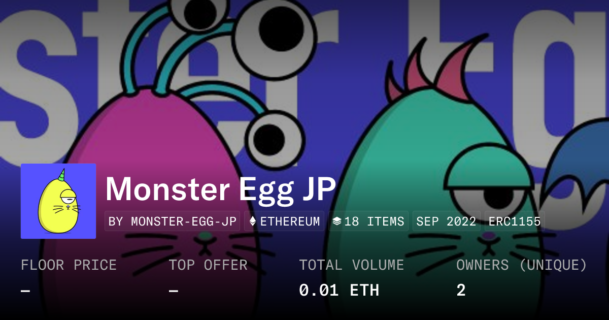 Monster Egg JP - Collection | OpenSea