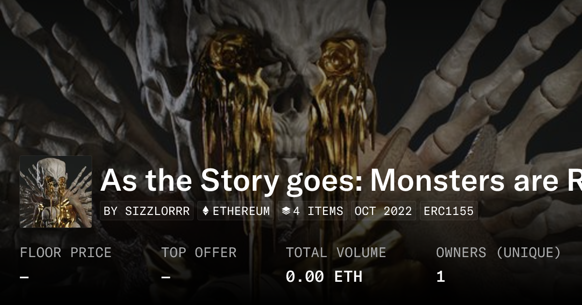 As the Story goes: Monsters are Real - Collection | OpenSea