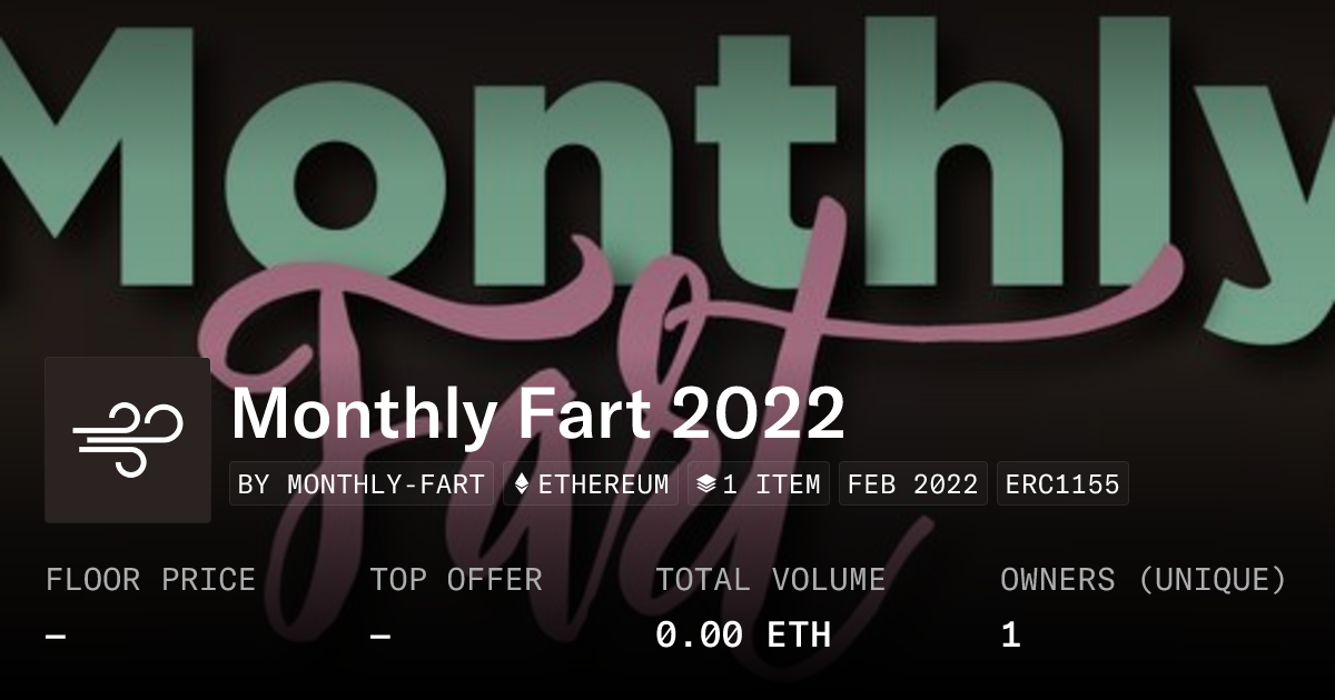 Monthly Fart 2022 - Collection | OpenSea