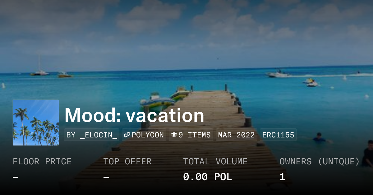 Mood: vacation - Collection | OpenSea