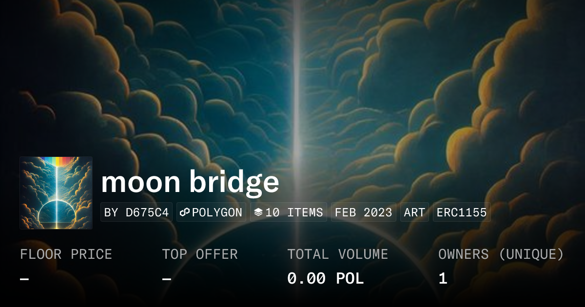 moon bridge - Collection | OpenSea