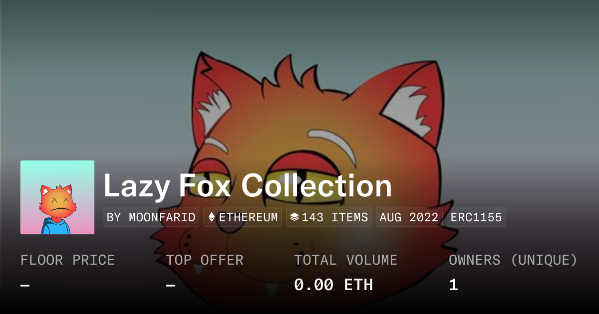Lazy Fox Collection - Collection | OpenSea
