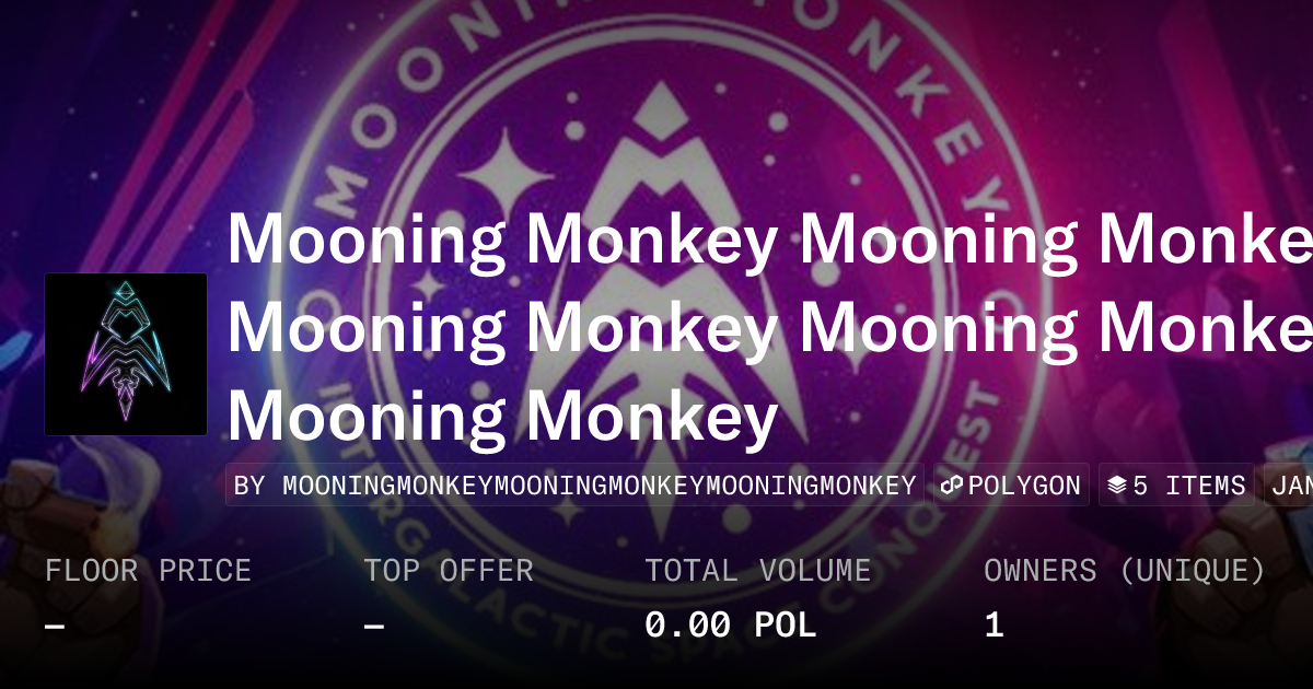 Mooning Monkey Mooning Monkey Mooning Monkey Mooning Monkey Mooning Monkey - Collection | OpenSea