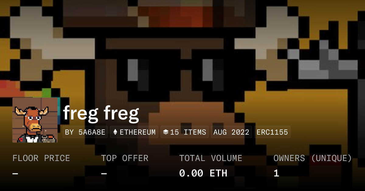 freg freg - Collection | OpenSea