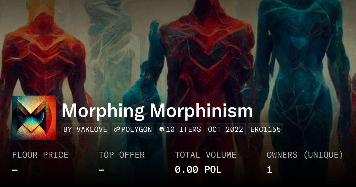 Morphing Morphinism - Collection | OpenSea