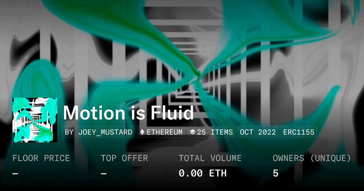 Motion is Fluid - Collection | OpenSea