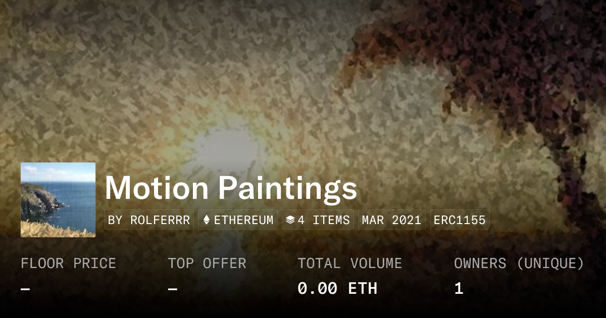 Motion Paintings - Collection | OpenSea