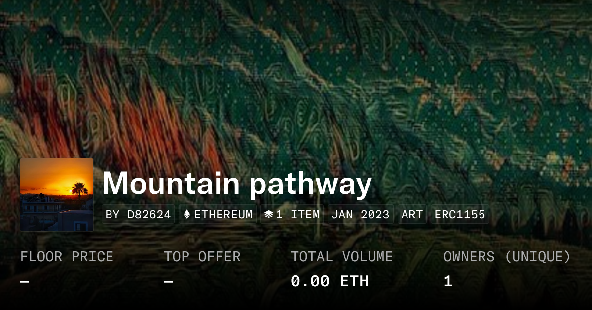 Mountain pathway - Collection | OpenSea