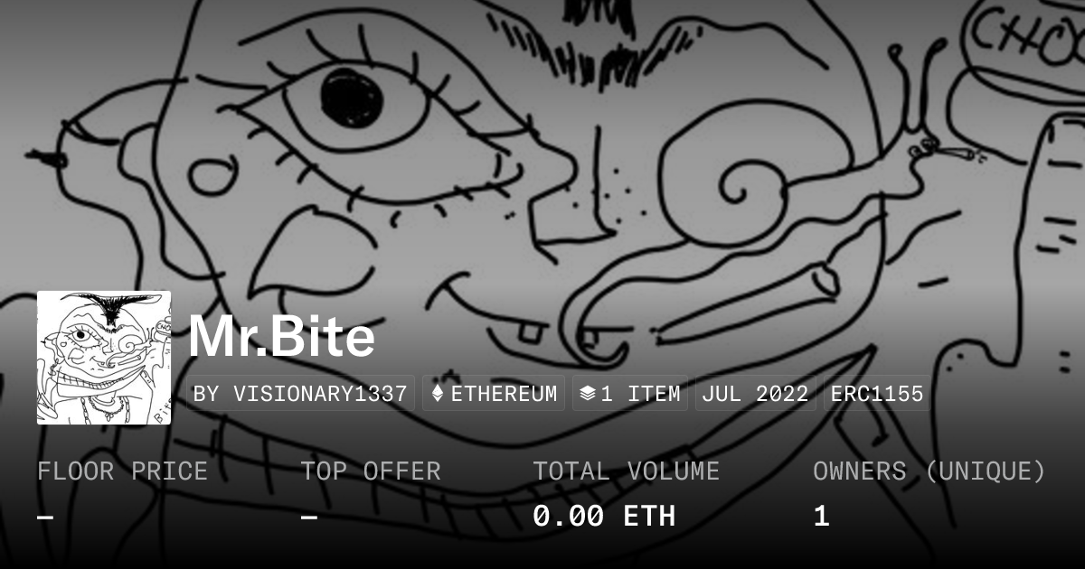 Mr.Bite - Collection | OpenSea