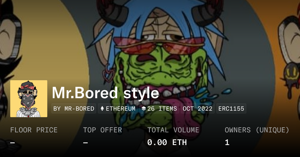 Mr.Bored style - Collection | OpenSea