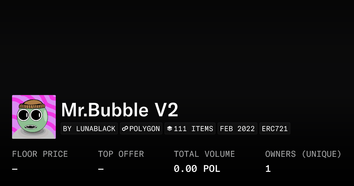 Mr.Bubble V2 - Collection | OpenSea