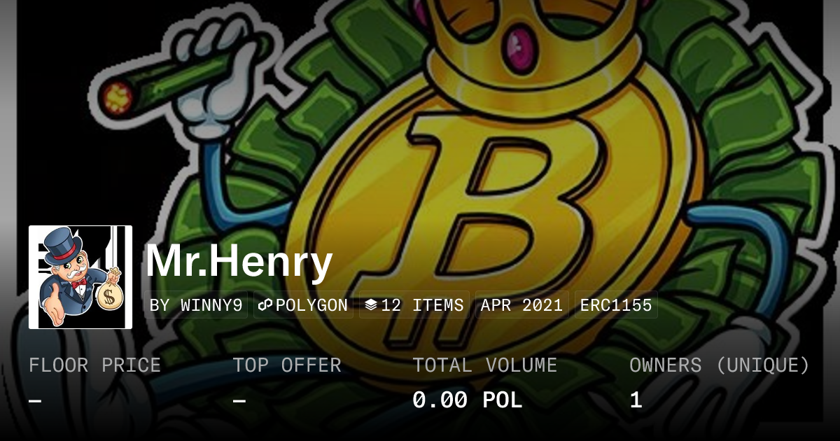Mr.Henry - Collection | OpenSea