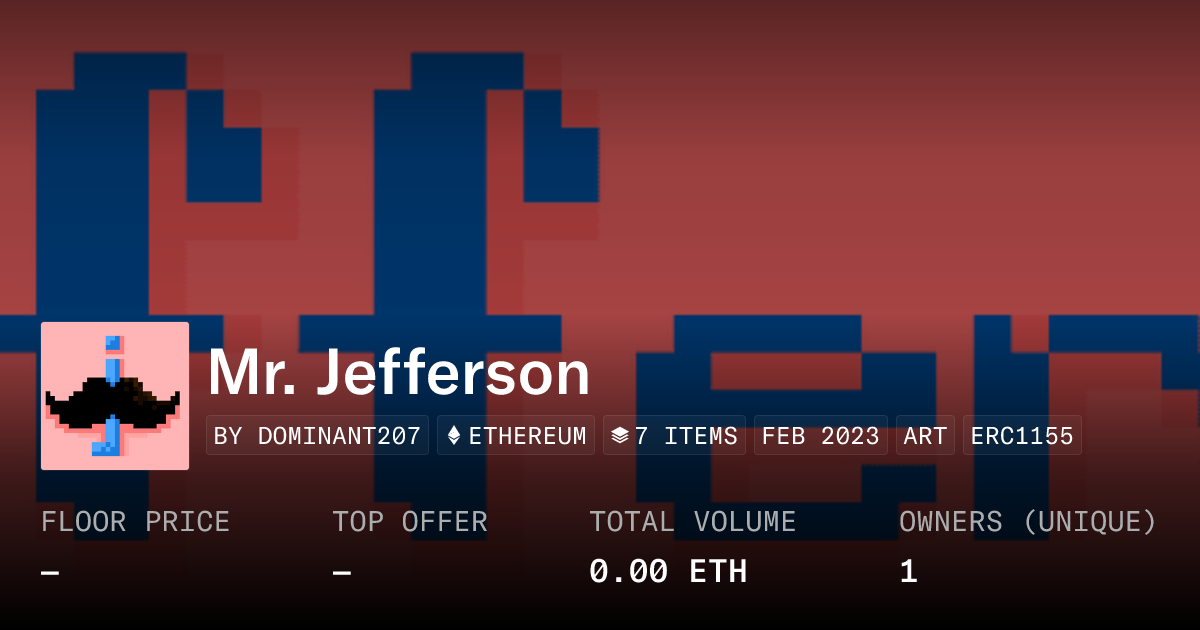 Mr. Jefferson - Collection | OpenSea