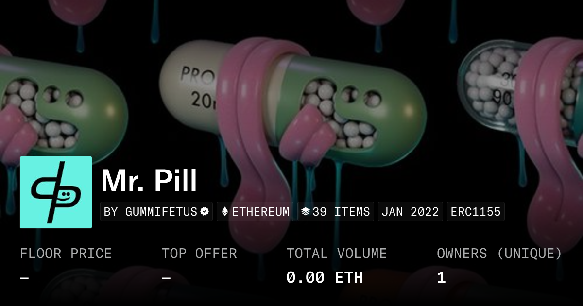 Mr. Pill - Collection | OpenSea