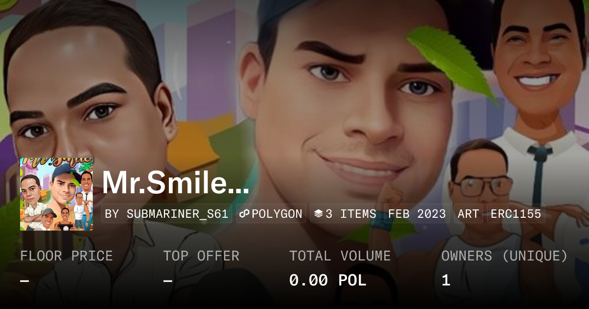 Mr.Smile... - Collection | OpenSea