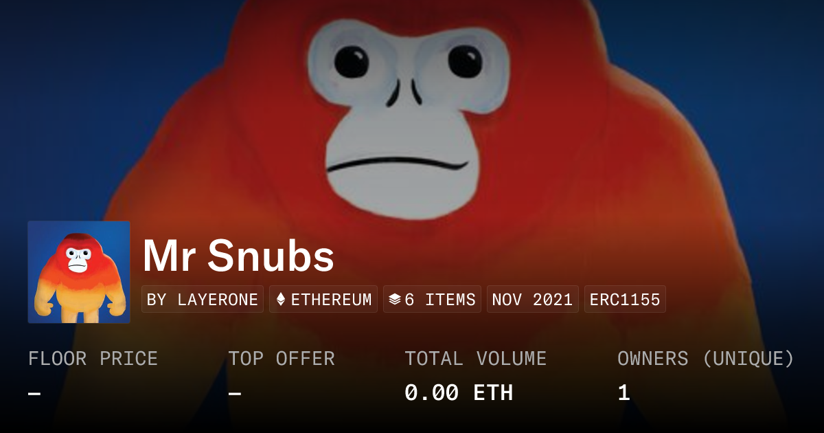 Mr Snubs - Collection | OpenSea