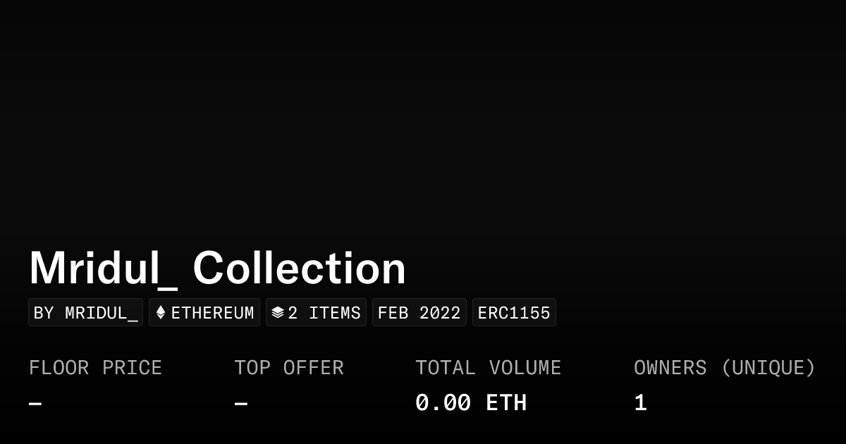 Mridul_ Collection - Collection | OpenSea