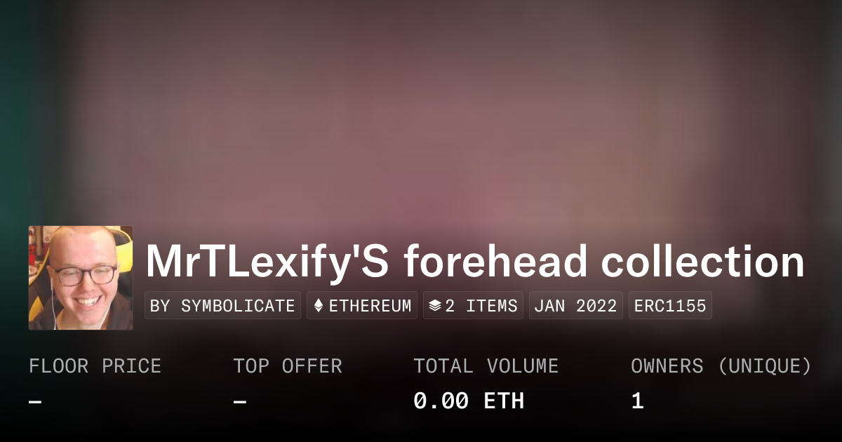 MrTLexify'S forehead collection - Collection | OpenSea