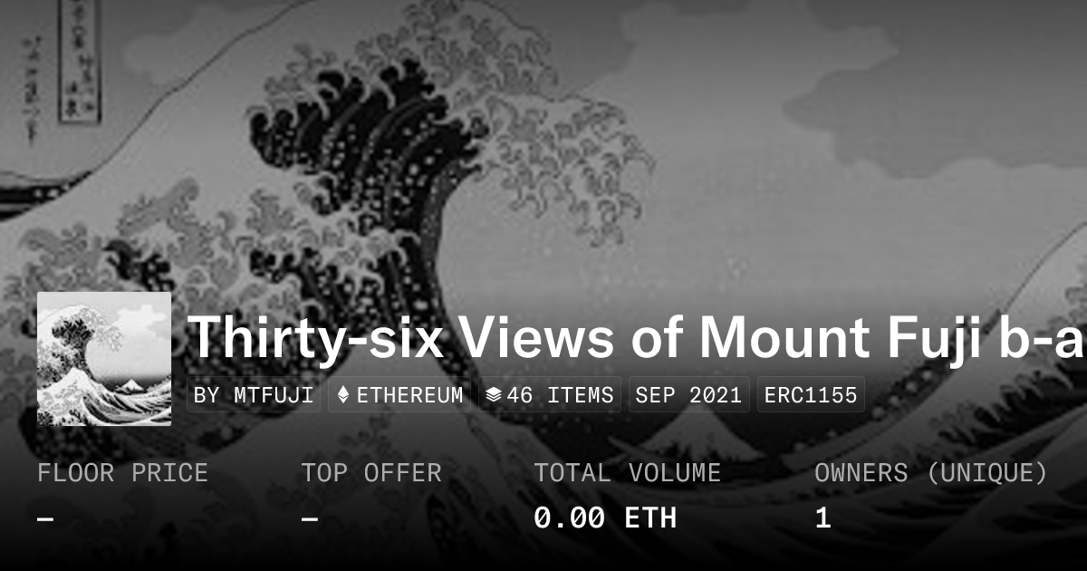 Thirty-six Views of Mount Fuji b-a-w - Collection | OpenSea