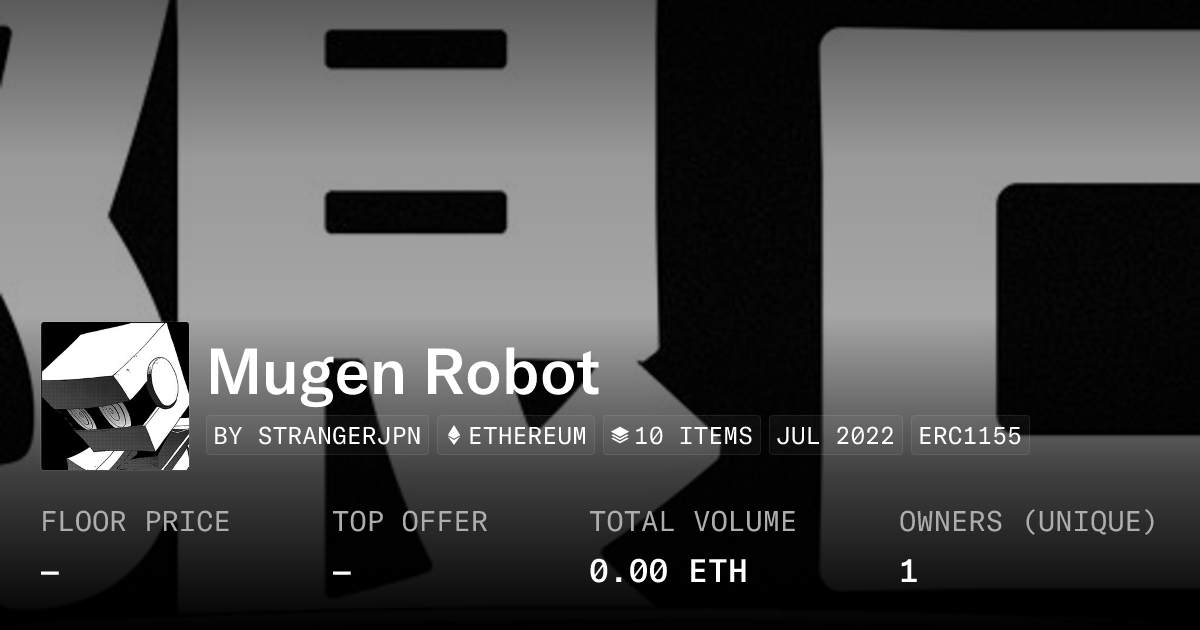 Mugen Robot - Collection | OpenSea