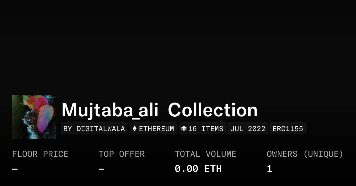 Mujtaba_ali Collection - Collection | OpenSea