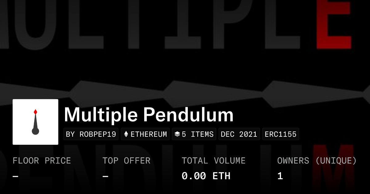 Multiple Pendulum - Collection | OpenSea
