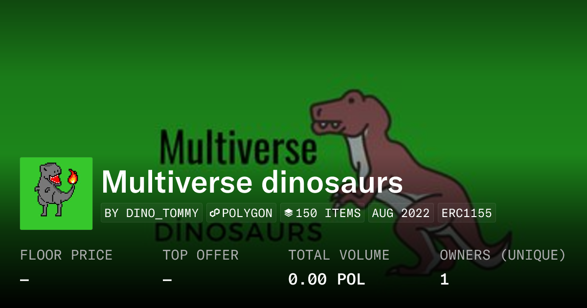 Multiverse dinosaurs - Collection | OpenSea