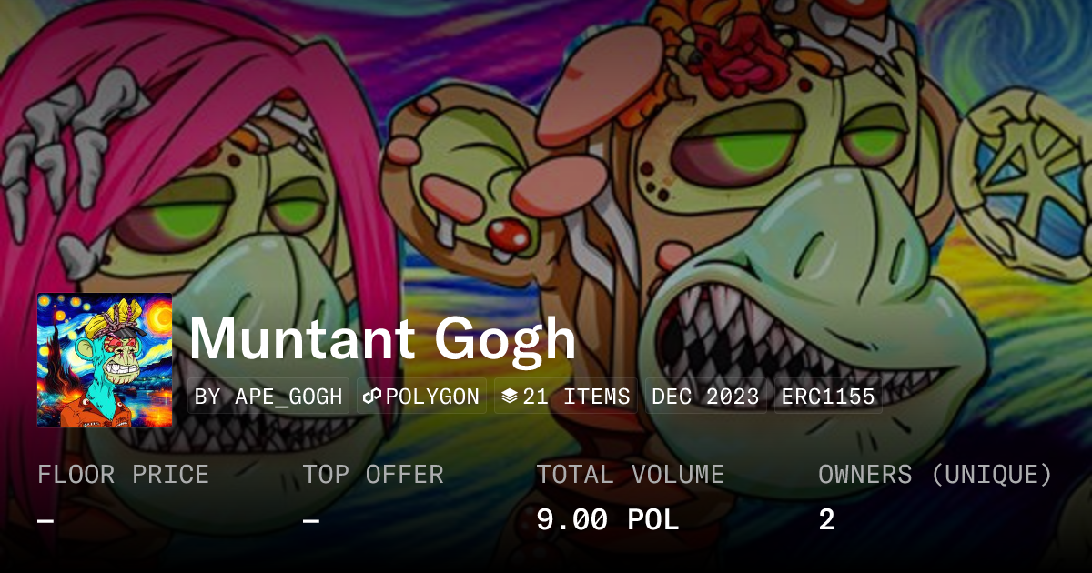 Muntant Gogh - Collection | OpenSea