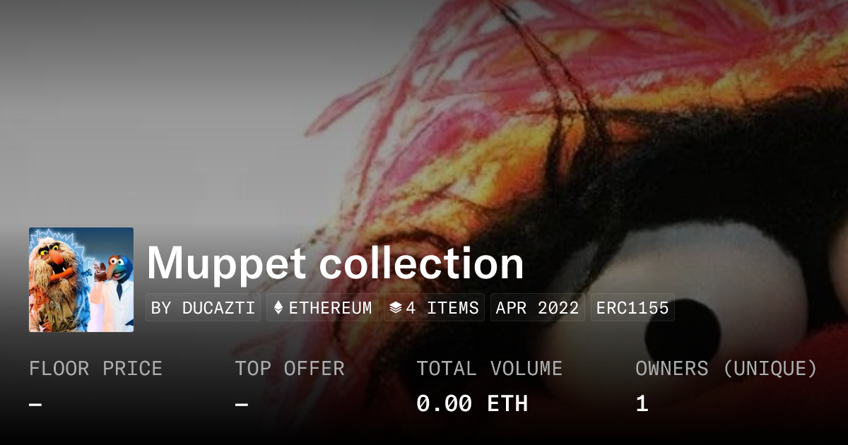 Muppet collection - Collection | OpenSea