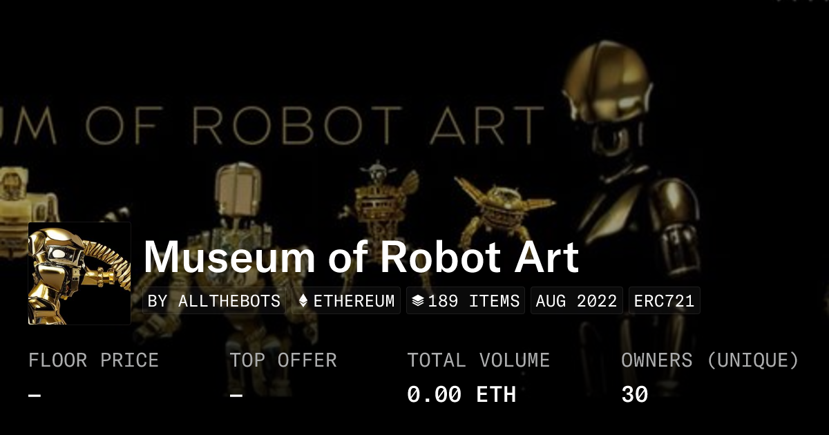 Museum of Robot Art - Collection | OpenSea