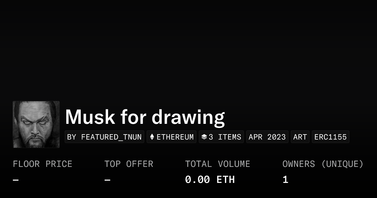 Musk for drawing - Collection | OpenSea