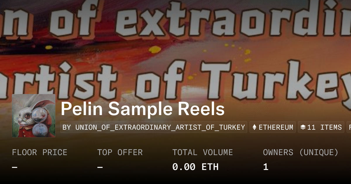 Pelin Sample Reels - Collection | OpenSea
